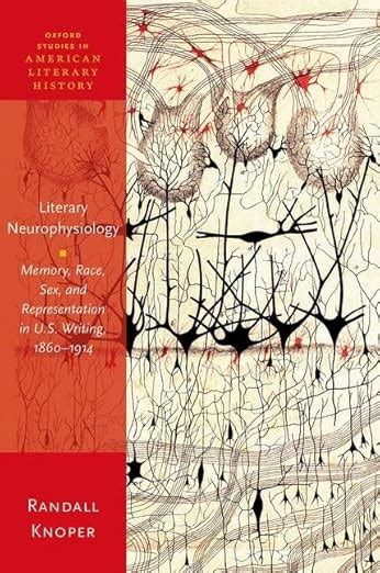 Literary Neurophysiology Memory Race Sex And