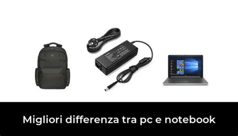 Migliori Differenza Tra Pc E Notebook Nel Recensioni Opinioni Prezzi