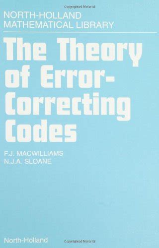 The Theory Of Error Correcting Codes Volume 16 North Holland Mathematical Library Volume 16