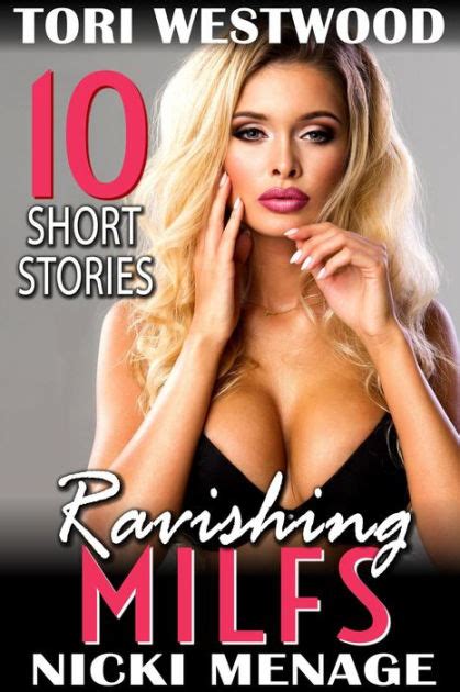 Ravishing Milfs 10 Short Stories Milf Erotica Breeding Erotica Anal Sex Erotica Threesome
