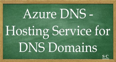 Azure Dns — A Hosting Service For Dns Domains By Chaskarshailesh