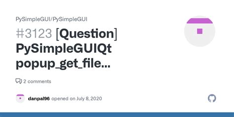 Question Pysimpleguiqt Popupgetfile Defaultextension · Issue 3123 · Pysimplegui