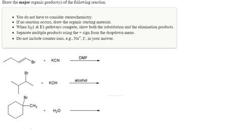 Solved Draw The Major Organic Products Of The Following