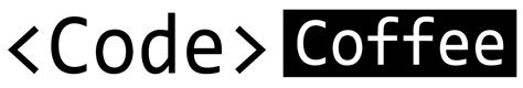 Coffee Coffee To Code By