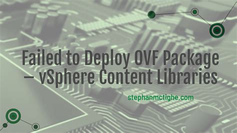 Failed To Deploy OVF Package VSphere Content Libraries