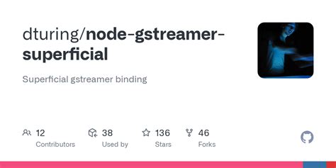 GitHub Dturing Node Gstreamer Superficial Superficial Gstreamer Binding