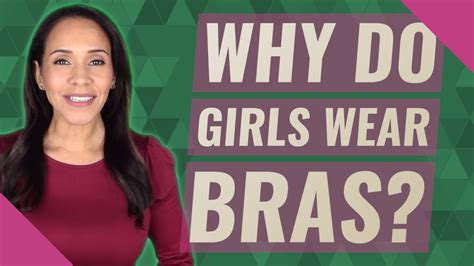 Why Do Girls Wear Bras Youtube