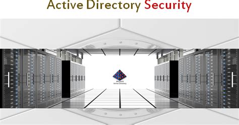 active directory security blog best practices for securing active