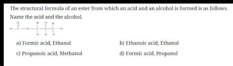 Solved Chemistry Question Try It The Structural Formula Of An Ester