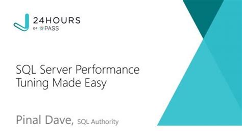 Free Video SQL Server Performance Tuning Made Easy SQL Authority With Pinal Dave
