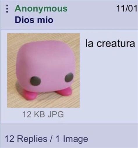 Dios Mio My God La Creatura The Creature Ryub