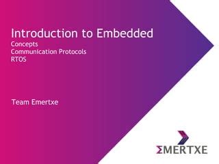 Intro To Embedded OS RTOS And Communication Protocols PPT