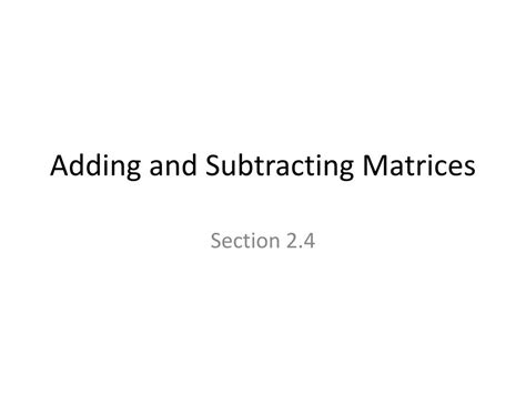 PPT Adding And Subtracting Matrices PowerPoint Presentation Free Download ID