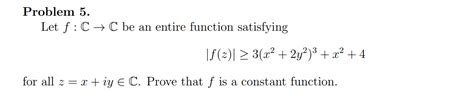 Solved Problem Let F CC Be An Entire Function Satisfying Chegg