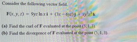 Solved Consider The Following Vector Field
