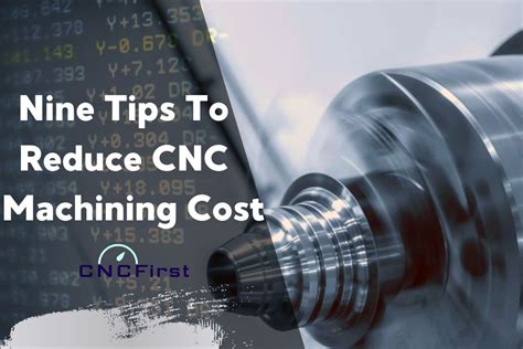 Cnc Machining Cost Nine Tips To Reduce Cnc Machining Costs