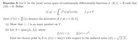 Solved Exercise 3 Let V Be The Real Vector Space Of