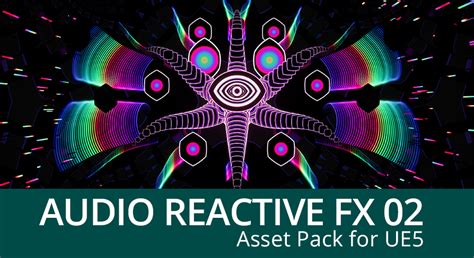 Audio Reactive Fx 02 In Visual Effects Ue Marketplace