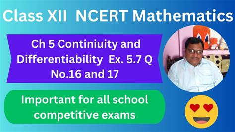 Class Xii Ncert Maths Ch 5 Continuity And Differentiability Exercise 57 Q No 16 And 17 Youtube
