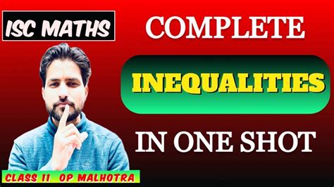 Inequalities One Shot Class 11 Op Malhotra Youtube
