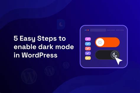 5 Easy Steps To Enable Dark Mode For Wordpress Dark Mode For WordPress