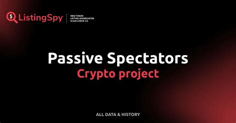 Passive Spectators Crypto Project Pass Token Listings Events Analysis Listingspy