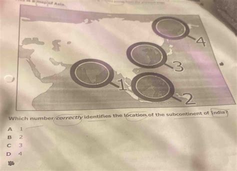 Solved Map Of Asia 4 2 Which Number Correctly Identifies The Location Of The Subcontinent Of