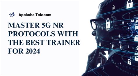 Master 5g Nr Protocols With The Best Trainer For 2024
