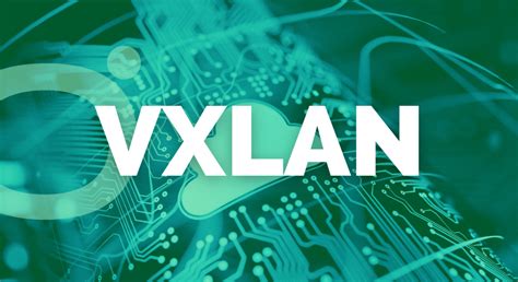 What Is Vxlan Why Do We Use It In Data Center Networks