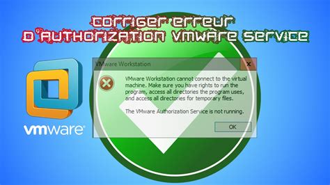 Corriger Vmware Authorization Service Is Not Running Youtube