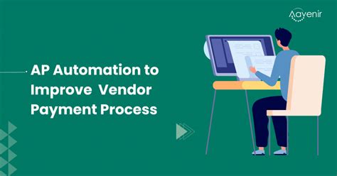 How Ap Automation Can Help You Improve Your Vendor Payment Process Aavenir
