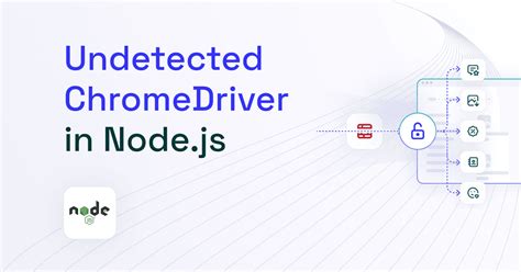 Undetected Chromedriver With Nodejs Tutorial 2025 Zenrows