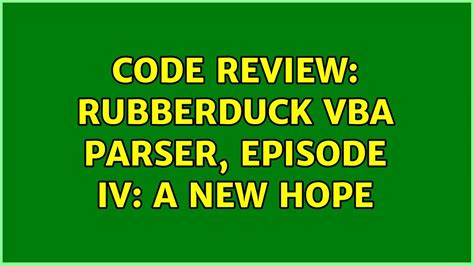 Code Review Rubberduck Vba Parser Episode Iv A New Hope Youtube