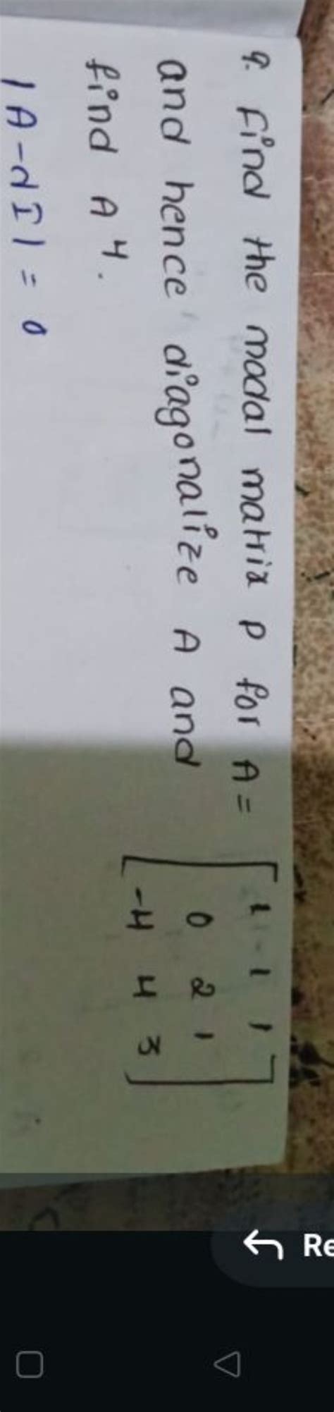 Find the modal matrix P for A find A AλI