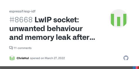 Lwip Socket Unwanted Behaviour And Memory Leak After Pulling The Plug Event Idfgh 7051
