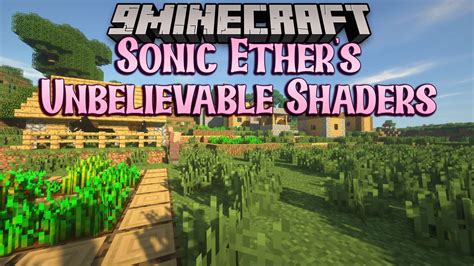sonic ether s unbelievable shaders 1 21 1 1 20 1 extreme graphics