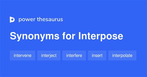 Interpose Synonyms 1 144 Similar Words And Phrases