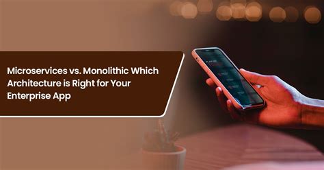 Microservices Vs Monolithic Which Architecture Is Right For Your