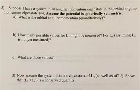 solved suppose i have a system in an angular momentum