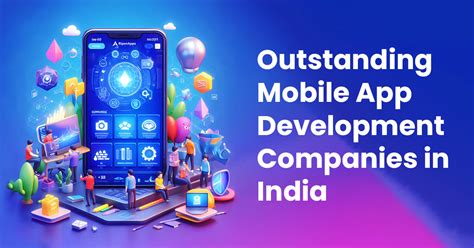 Outstanding Mobile App Development Companies In India Top To Find