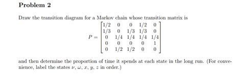 solved draw the transition diagram for a markov chain whose