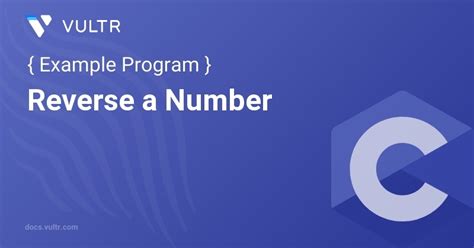 C Program To Reverse A Number Vultr Docs