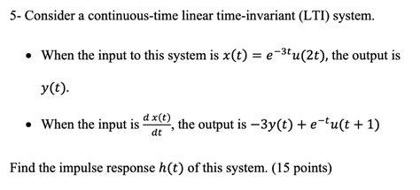 Solved Consider A Continuous Time Linear Time Invariant Chegg