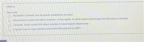 Solved Cers Is Select One Declaration Of Permits And