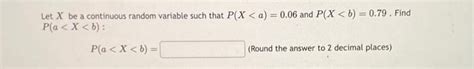 Solved Let X Be A Continuous Random Variable Such That P X Chegg