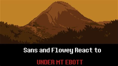 Sans And Flowey React To Under Mt Ebott Youtube