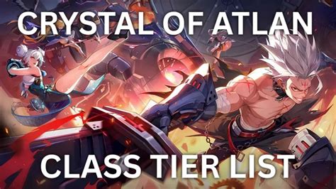 Crystal Of Atlan Class Tier List [pvp And Pve] June 2025 Pro Game Guides
