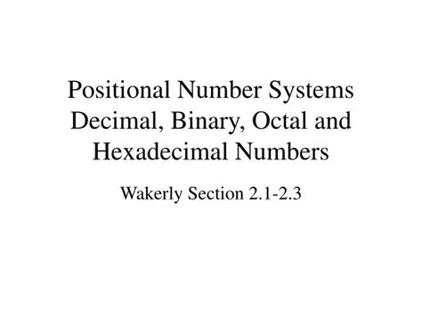 Ppt Positional Number Systems Decimal Binary Octal And Hexadecimal