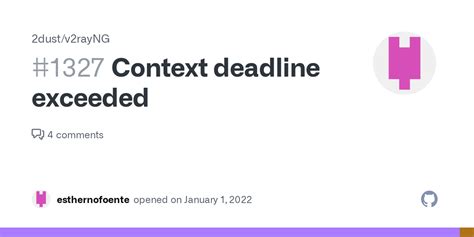 Context Deadline Exceeded · Issue 1327 · 2dustv2rayng · Github