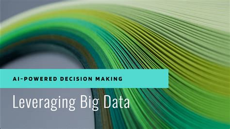 Ai Powered Decision Making Leveraging Big Data To Make Smarter